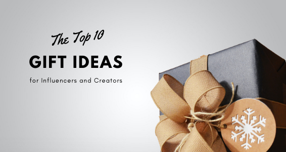 Top 10 Gifts for Influencers